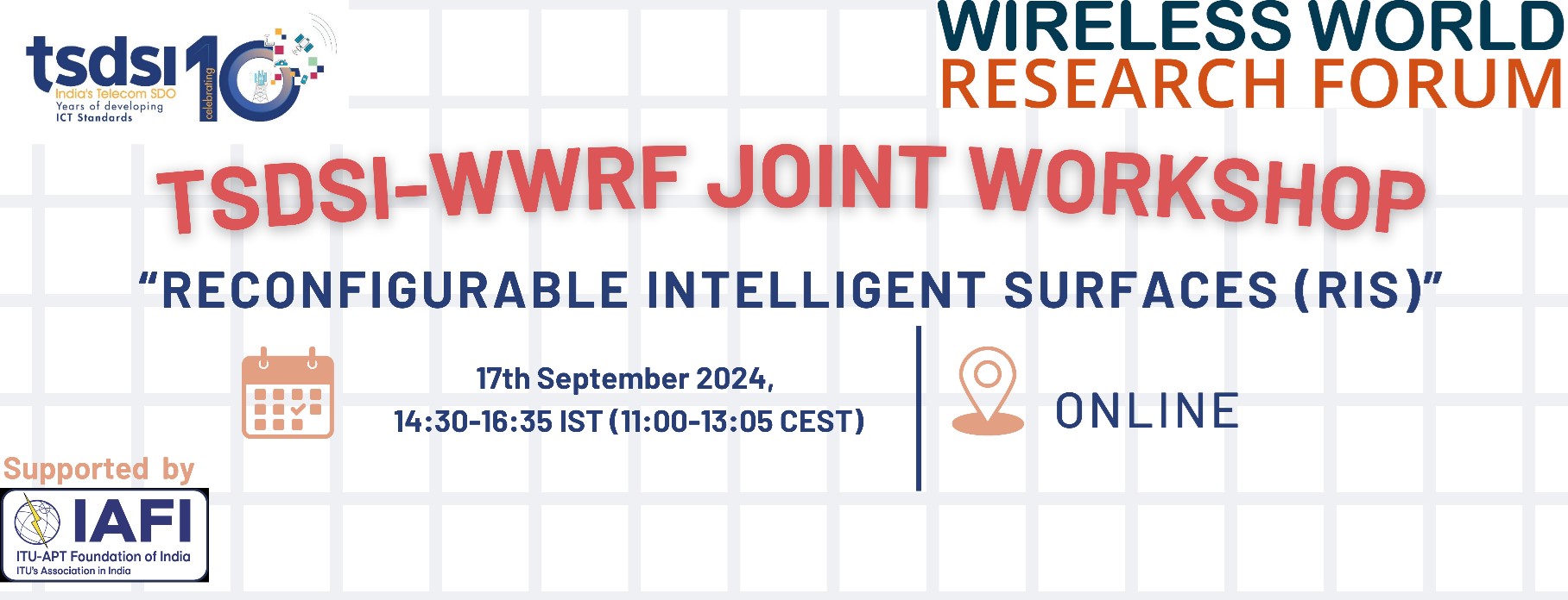 WWRF-TSDSI Joint Workshop on “Reconfigurable Intelligent Surfaces (RIS ...